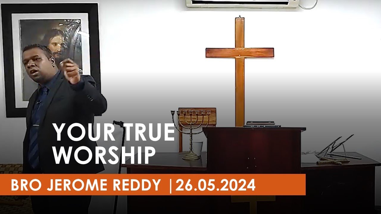 YOUR TRUE WORSHIP | BRO JEROME REDDY | Tongaat Tabernacle | Sunday ...