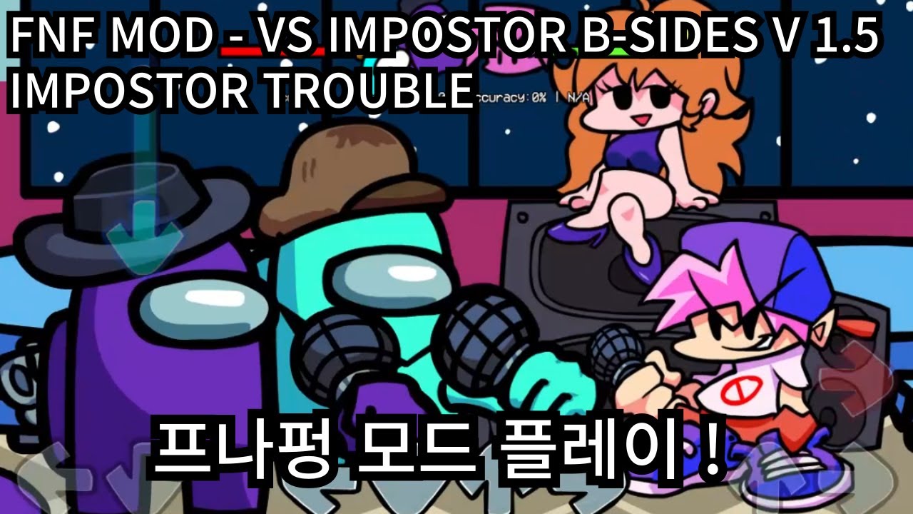 VS IMPOSTOR B-SIDE V1.5 (FNF MOD!) - IMPOSTOR TROUBLE / 프나펑 임포스터 모드 플레잉 ...