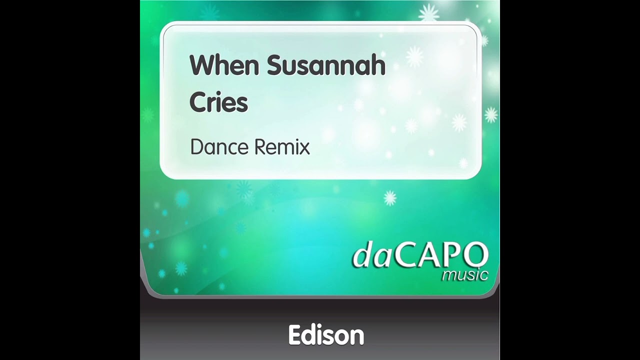 Edison-When Susannah Cries - YouTube