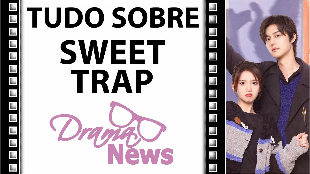 SWEET TRAP - REAÇÃO TRAILER - TUDO SOBRE O DRAMA - corte da Live # ...