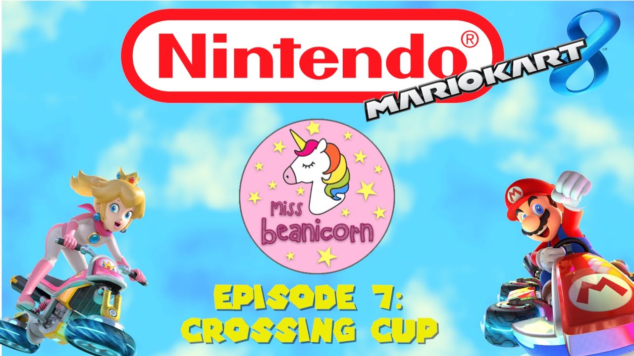 Mario Kart 8 - Episode 7: Crossing Cup - YouTube
