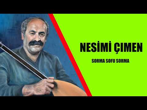 Nesimi Çimen / Sorma Sofu Sorma