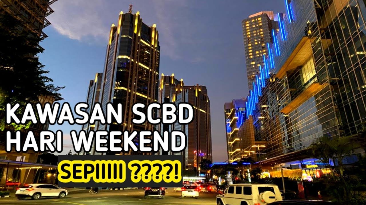 EVENING WALK IN THE SCBD AREA | JALAN MENGELILINGI SCBD SORE HINGGA ...