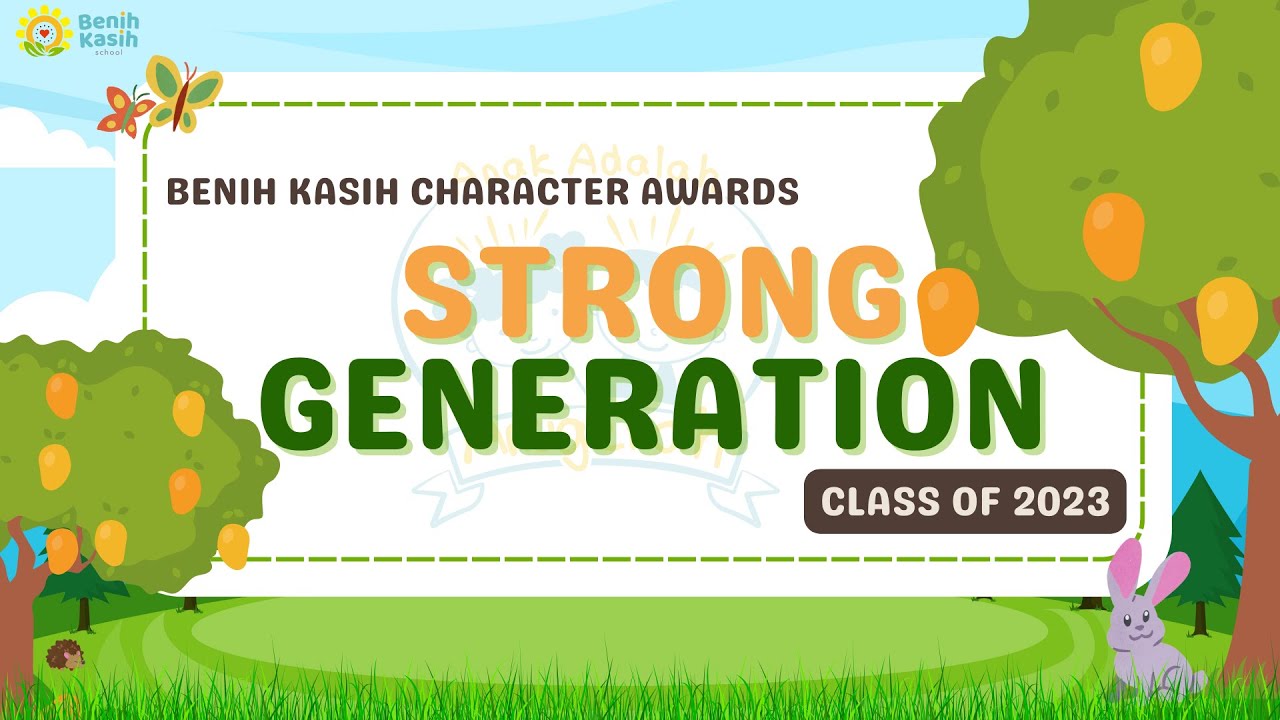 Character Award PG-KG Benih Kasih Class of 2023 "Strong Generation ...
