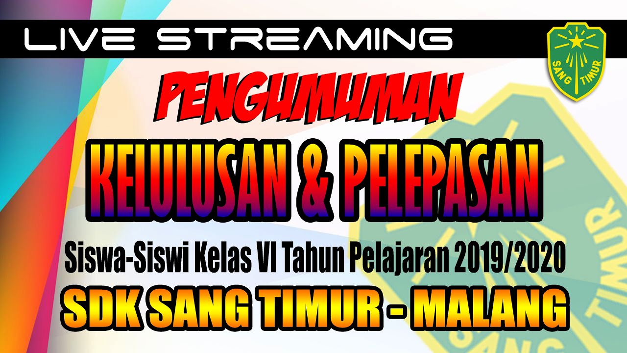 Pengumuman Kelulusan dan Pelepasan Siswa Kelas VI SDK Sang Timur Malang ...