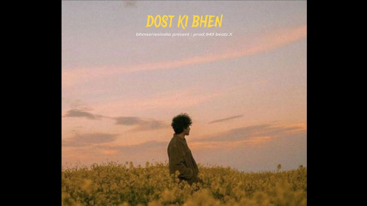 Dost Ki Behan X Prod949beatz Ep2 Youtube 2724