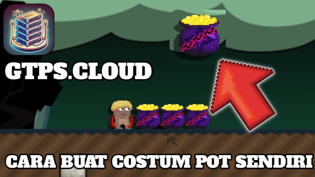 CARA BUAT COSTUM POT SENDIRI DI GT CLOUD GTPS [ GROWTOPIA PRIVATE ...