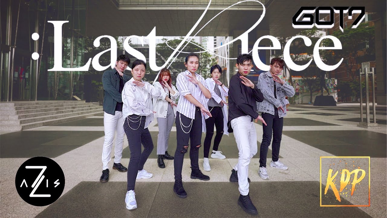[KPOP IN PUBLIC] GOT7 "LAST PIECE" | DANCE COVER | Z-AXIS & NTUKDP FROM ...