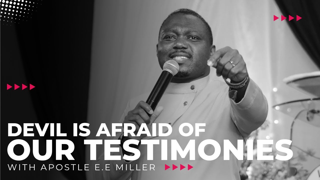The Power Of Testimonies | Apostle E.E Miller - YouTube