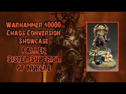 Warhammer 40000 - Chaos Conversion Showcase - Fallen Sister Superior of ...