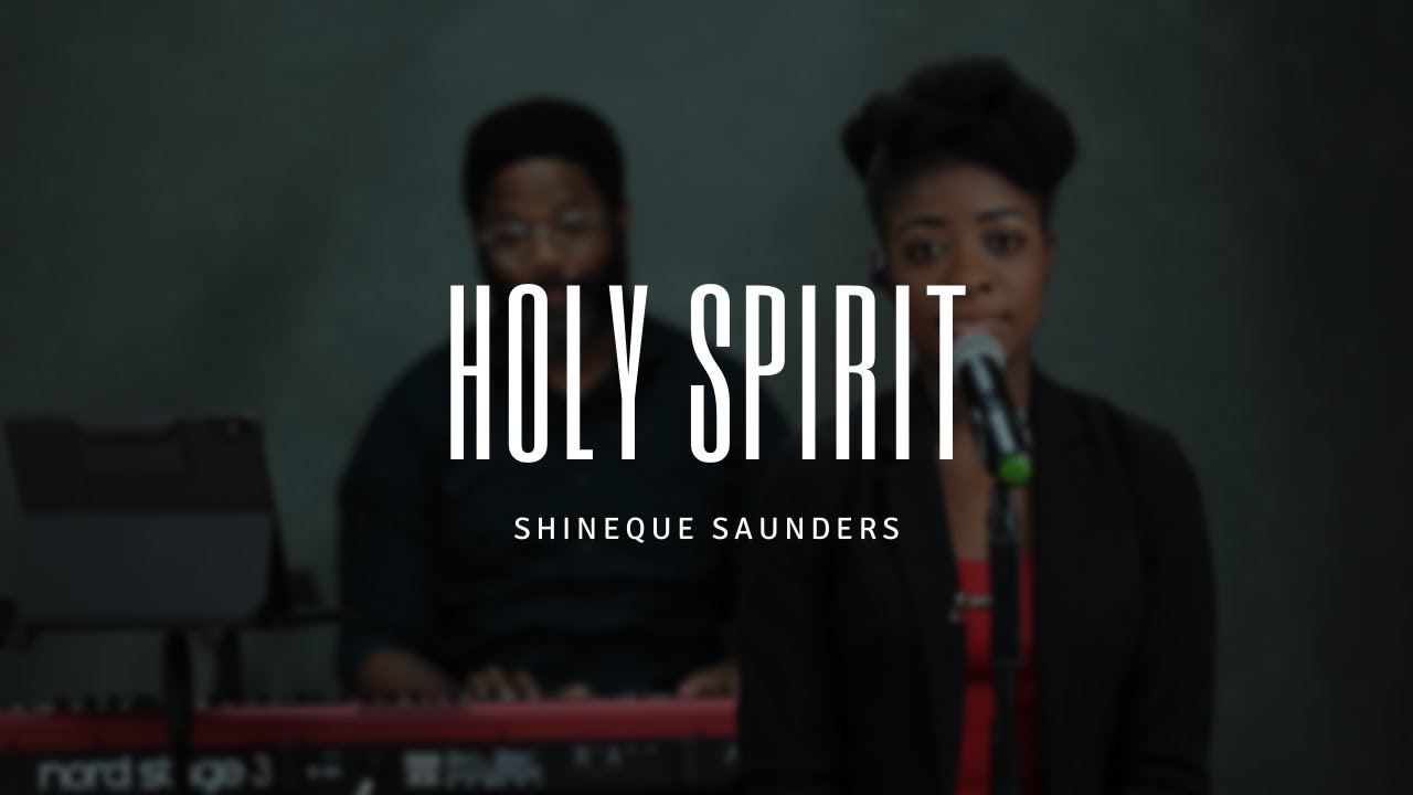Holy Spirit | Shineque Saunders - YouTube
