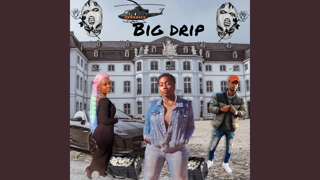 Big Drip - YouTube