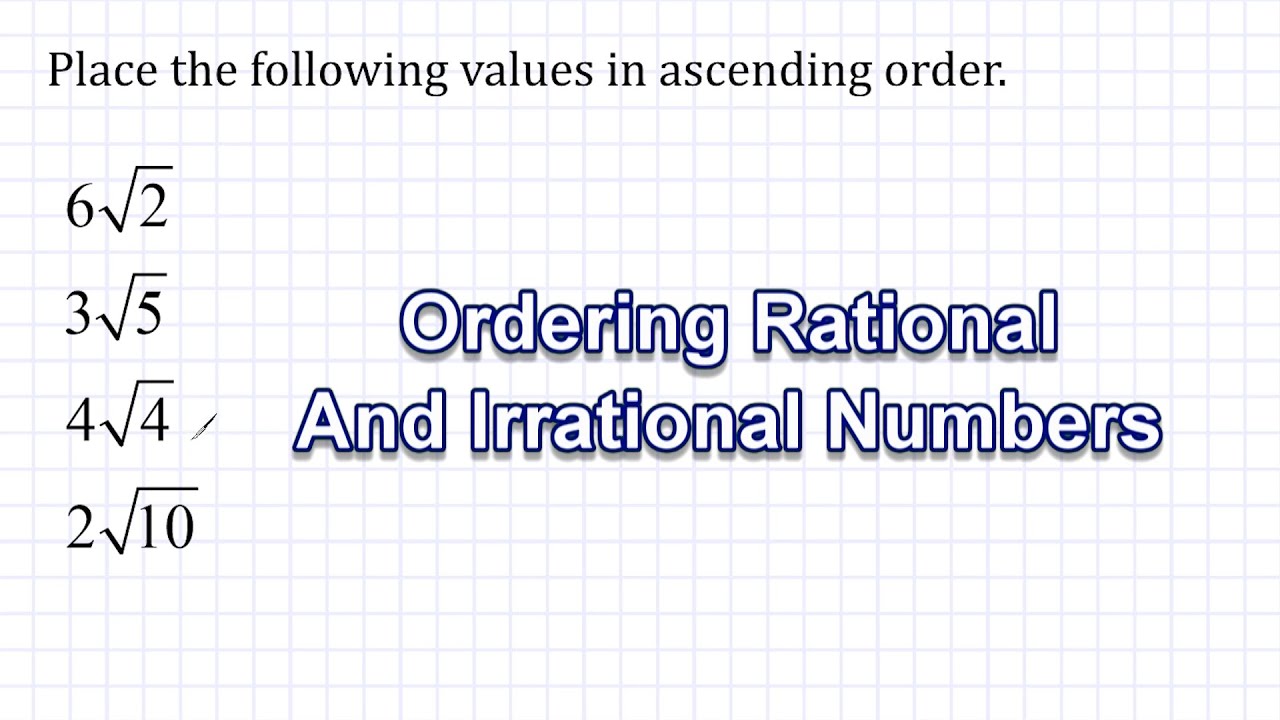 Ordering Rational And Irrational Numbers YouTube ordering-rational-and-irrational-numbers-youtube