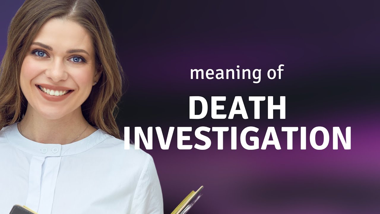 Unraveling the Mystery: Understanding "Death Investigation" - YouTube