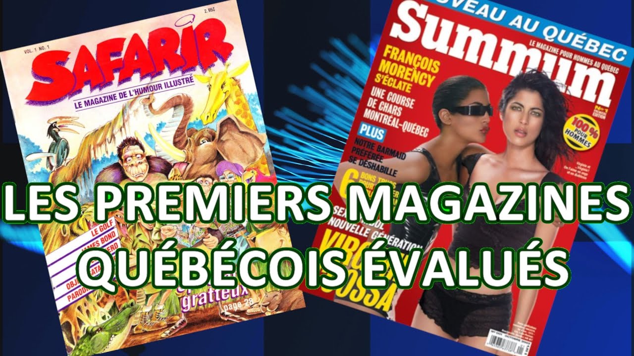 Premier Magazine Québécois Évalués !!! Safarir, Summum & Délire - YouTube