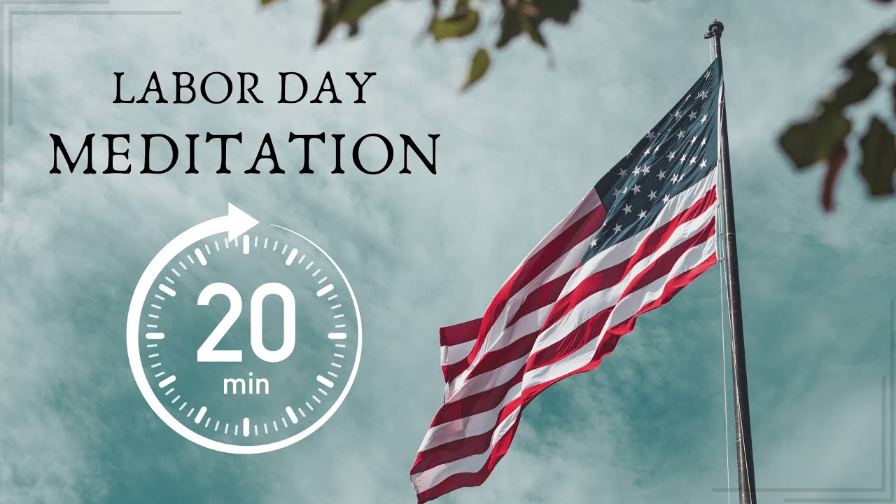 Labor Day Meditation - YouTube