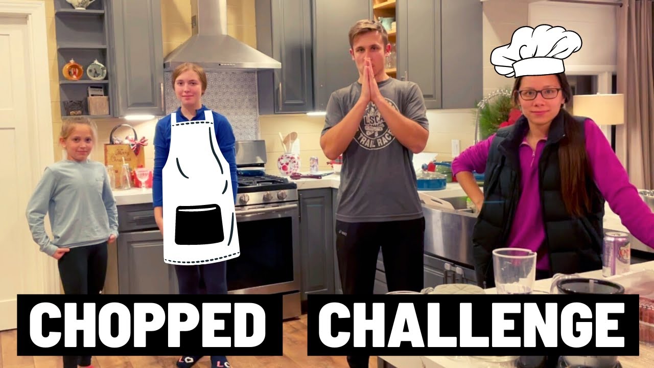 CHOPPED CHALLENGE: Family Edition | Fun Activities for the Family - YouTube