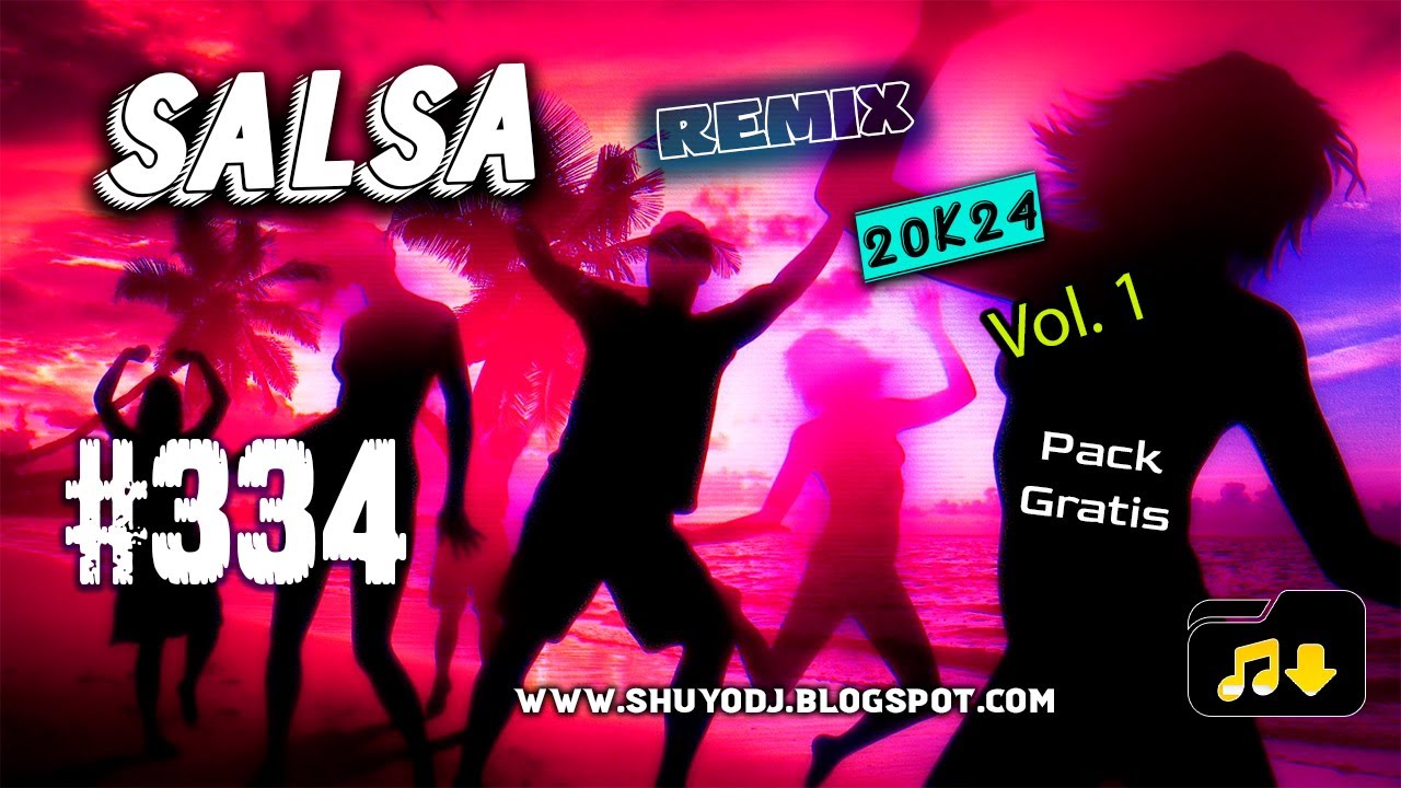 Salsa Remix 2k24 Vol 1 #.334 (Pack Gratis) - YouTube