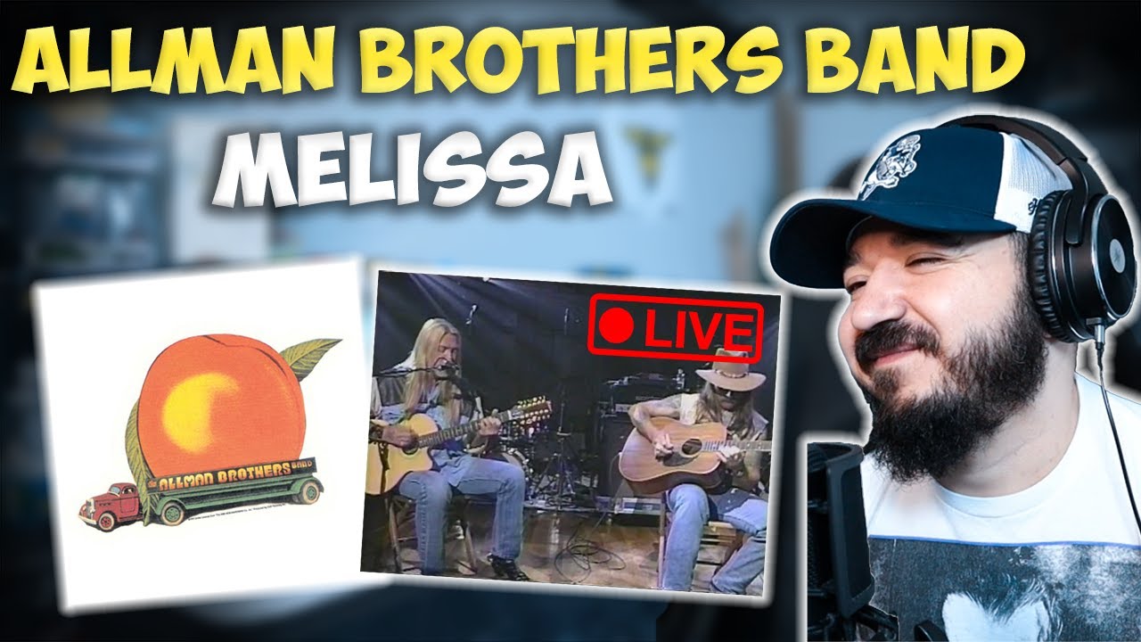 ALLMAN BROTHERS BAND - Melissa (Studio version & Live) | FIRST TIME HEARING REACTION - YouTube