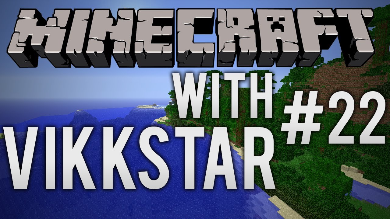 Minecraft Playthrough #22 with Vikkstar123 - YouTube