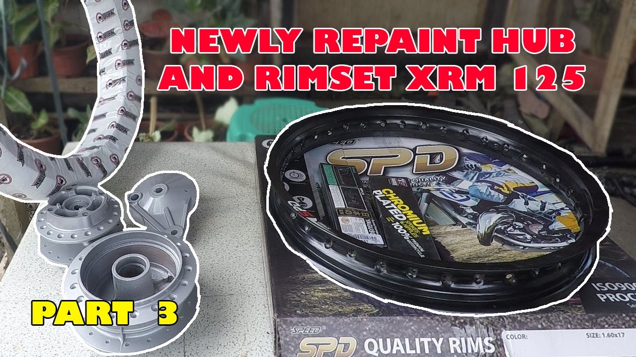 XRM 125 PROJECT BUILD REPAINT HUB AND SPD RIMSET | Episode 3 - YouTube