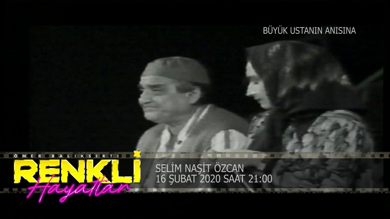 SELİM NAŞİT ÖZCAN BİZE KENDİNİ ANLATIYOR - YouTube