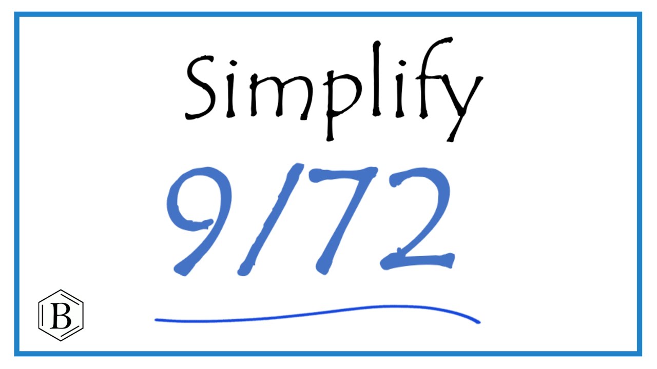 How To Simplify The Fraction 9 72 YouTube
