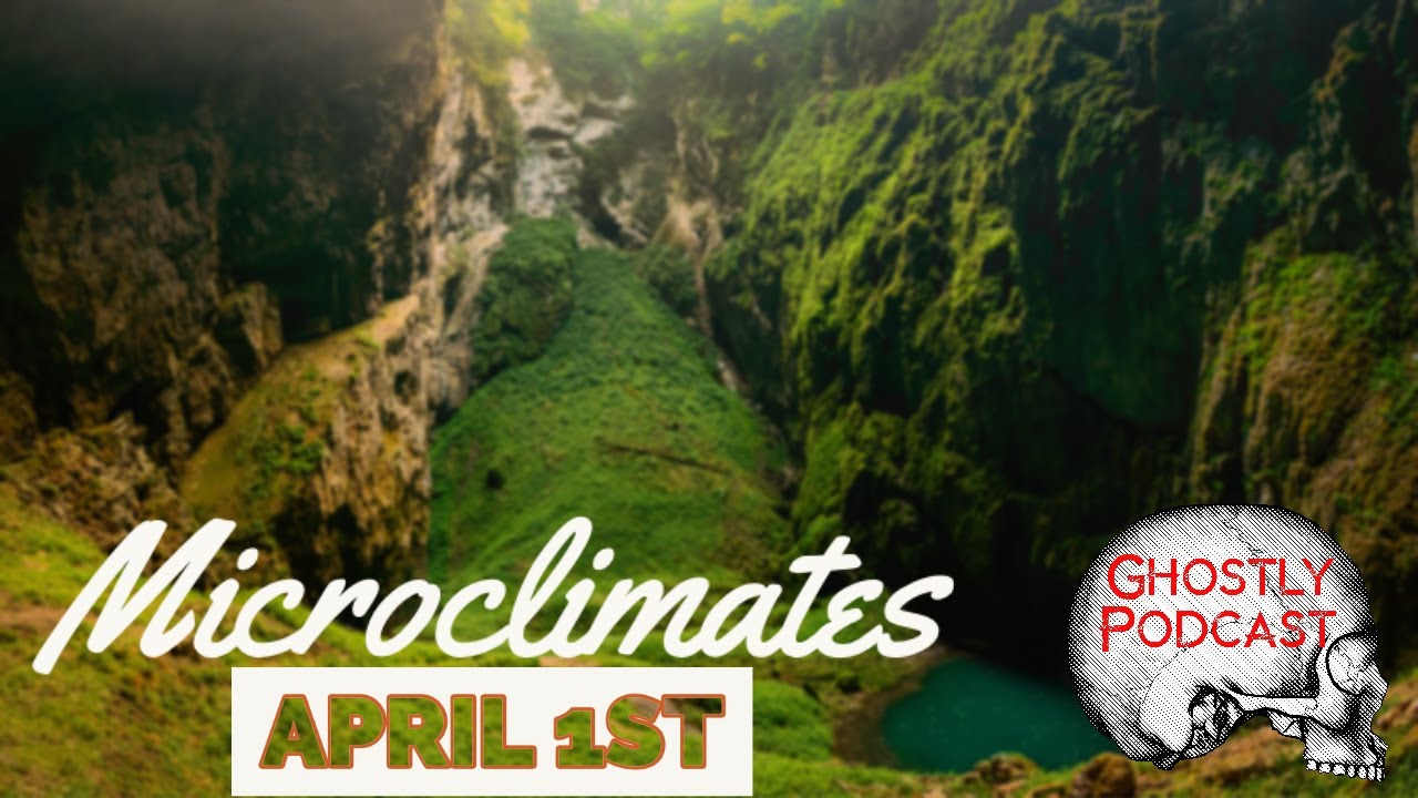 Microclimates and the Paranormal (With Video) - YouTube