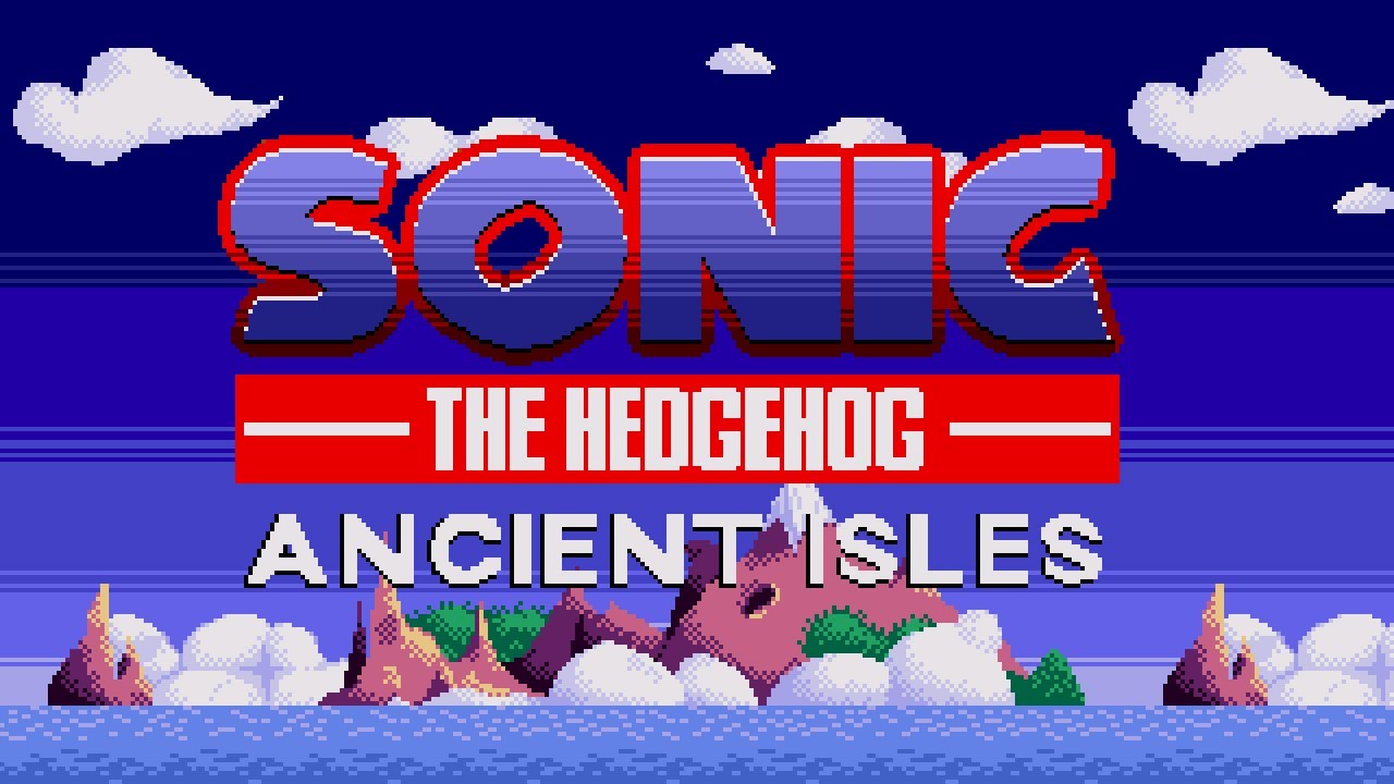 Sonic Hack - Sonic The Hedgehog: Ancient Isles - YouTube
