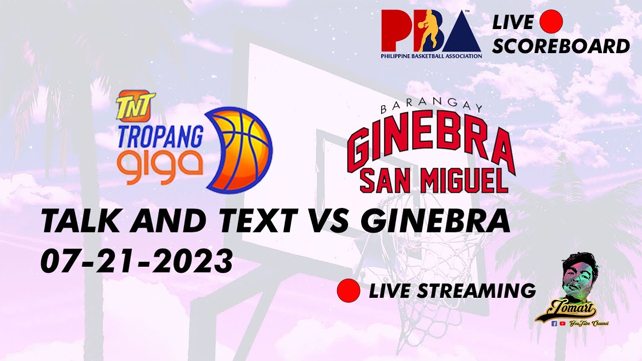 PBA LIVE SCOREBOARD TALK AND TEXT VS GINEBRA 07-21-2023 | PBA LIVE ...