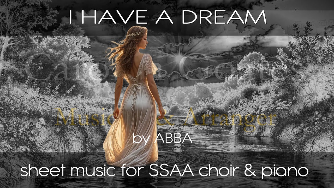 I HAVE A DREAM by Abba for SSAA choir & piano - YouTube