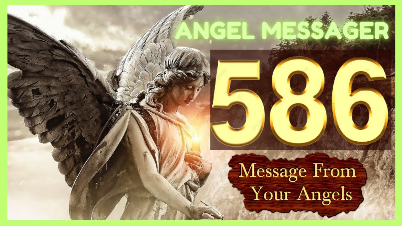 🔥Angel Number 586 Meaning🎯Why You Keep Seeing Angel Number 586 - YouTube