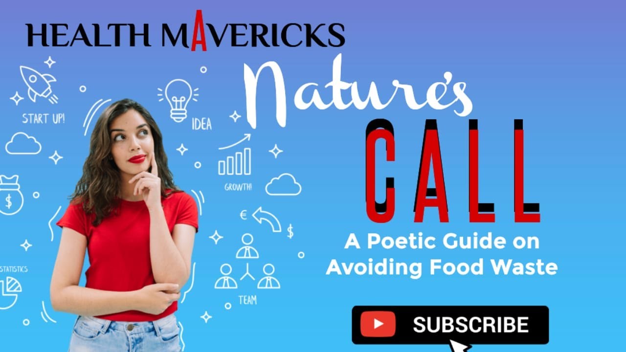 Nature's Call | A Poetic Guide on Avoiding Food Waste | HEALTH ...