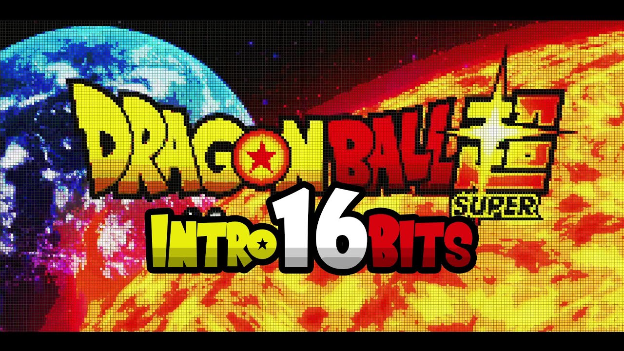 DRAGON BALL SUPER-OPENING 1-Chōzetsu ☆ Dynamic!- 16 BITS - YouTube