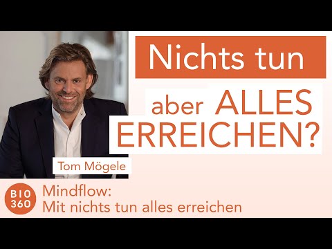 514 Mindflow - Achieving everything through inaction: Tom Mögele