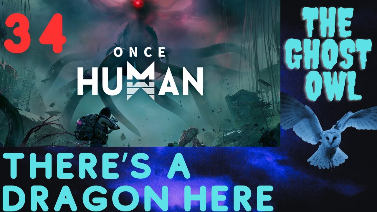 Once Human Episode 34 There's A Dragon Here - YouTube