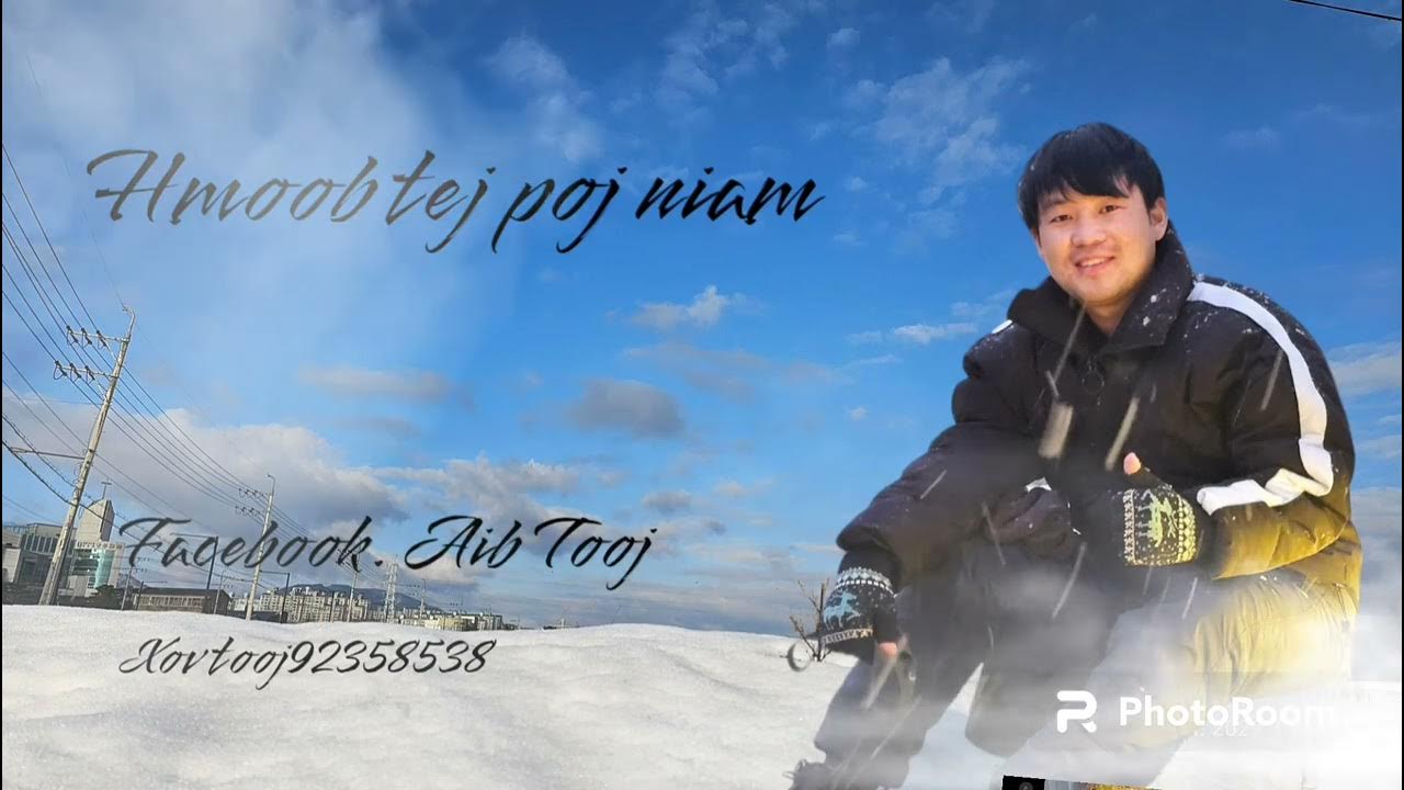 hmoob tej poj niam =tooj vaj suab kho siab 1_7_2024 - YouTube