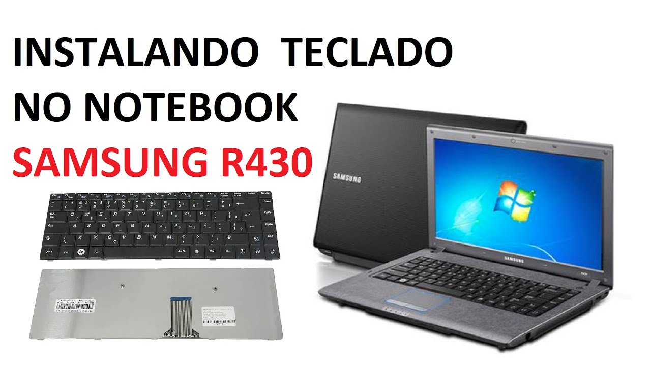 Troca do Teclado Notebook SAMSUNG R430 - YouTube