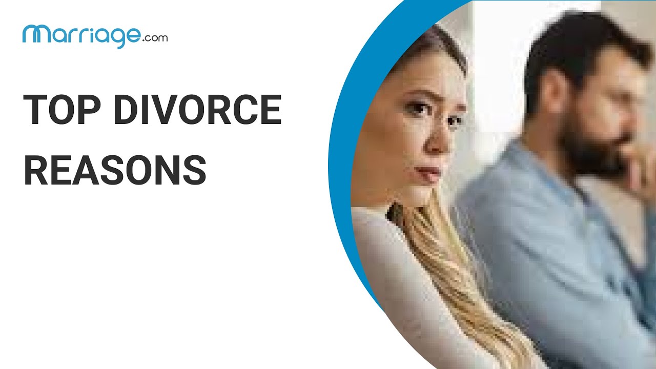 What Are the Reasons for Divorce & How to Understand Marital Breakdowns ...