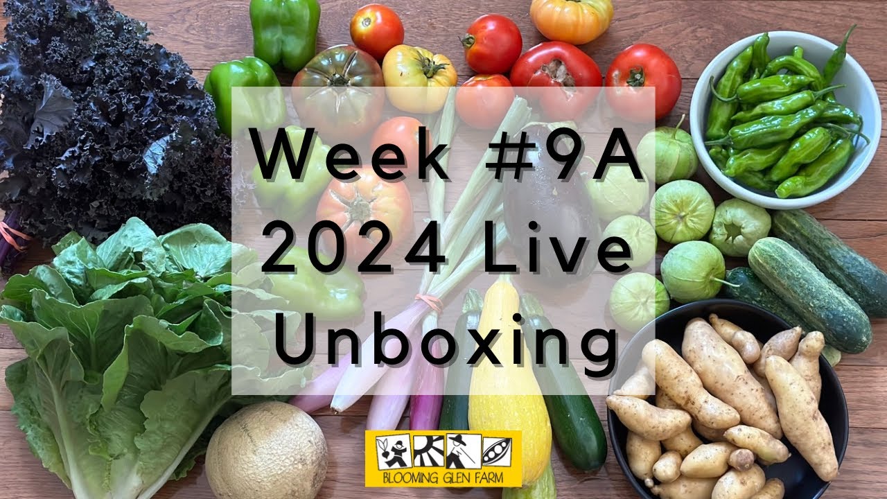 Weekly 2024 CSA Share Unboxing: Week #9A - YouTube