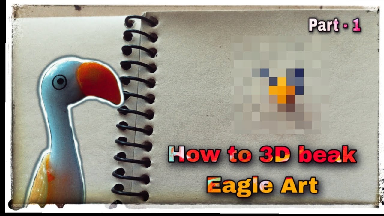 How to 3D Beak Eagle Art ... Part-1 - YouTube