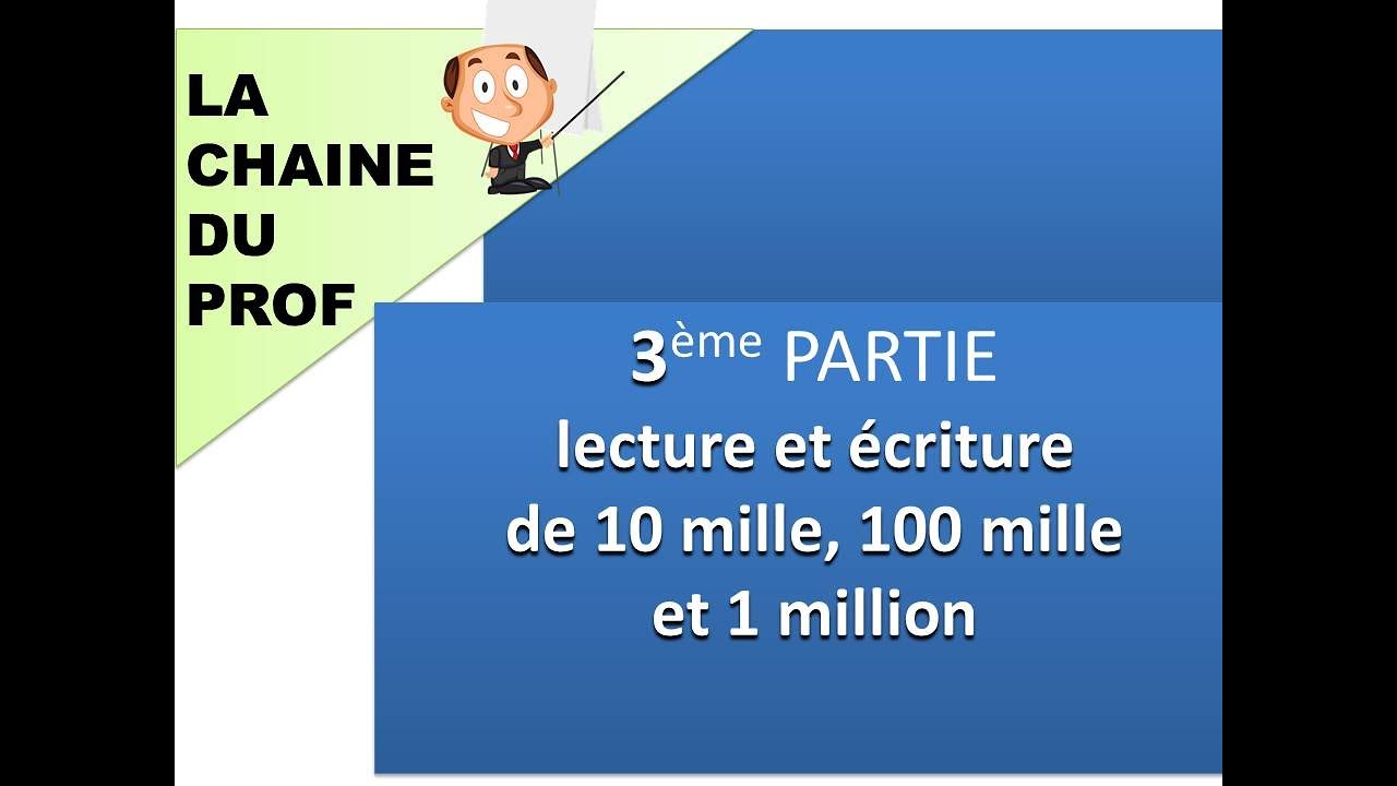 Comment lire et écrire les chiffres en lettre de 10 000, 100 000 et ...