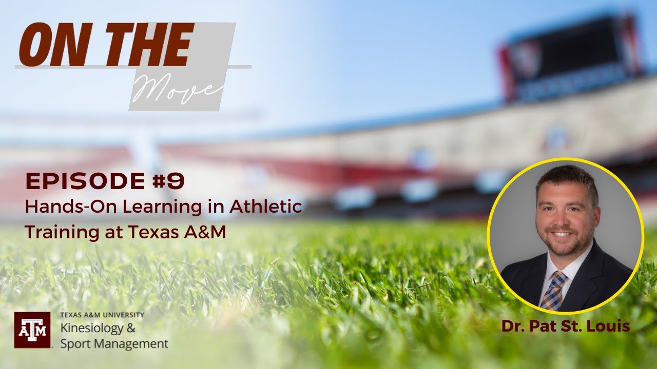 Hands-On Learning in Athletic Training at Texas A&M with Dr. Patrick St ...