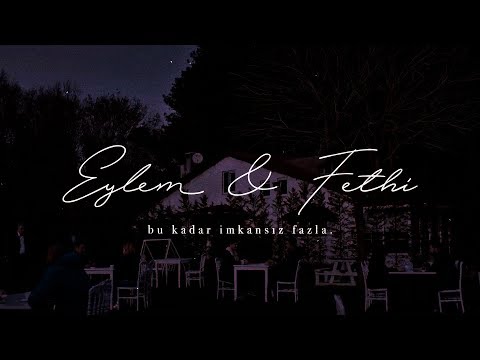 Eylem & Fethi | bu kadar imkansız fazla.