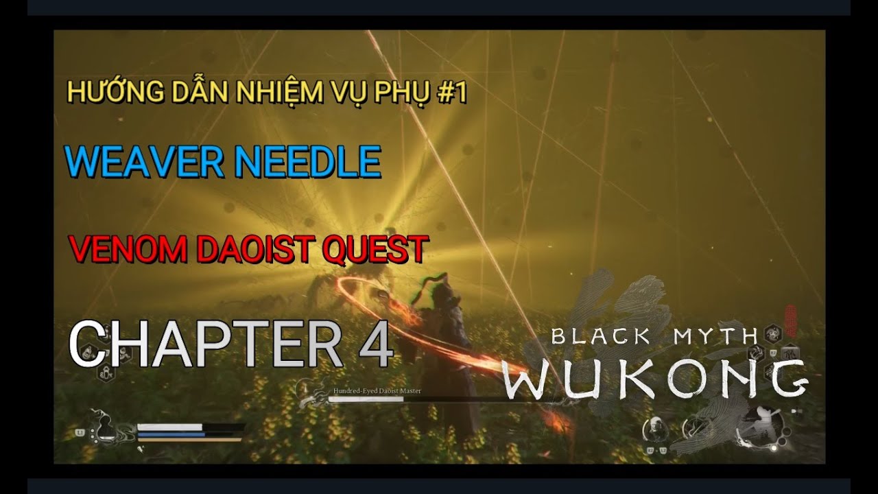 BLACK MYTH WUKONG : Chapter 4 Quest 1- Hướng dẫn Quest Venom Daoist ...