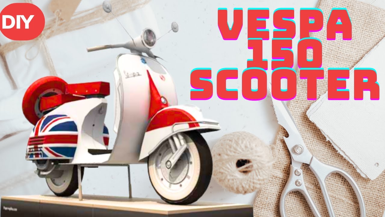DIY HOW TO MAKE A VESPA 150 SCOOTER PAPER CRAFT - YouTube
