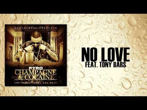 Pyro - No Love ft Tony Bars [Official Audio]