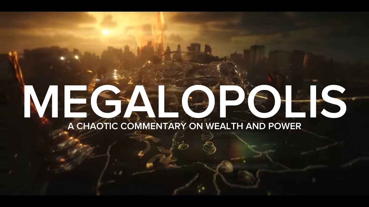 Megalopolis: A Chaotic Commentary on Wealth and Power - YouTube