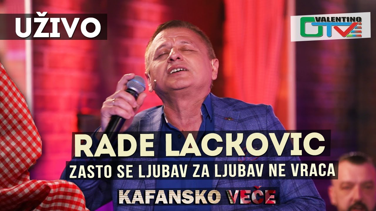 RADE LACKOVIC - ZASTO SE LJUBAV ZA LJUBAV NE VRACA | 2021 | UZIVO | OTV ...