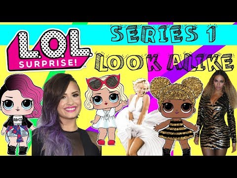 LOL SUPRISE SERIES 1 Complete set LOL Surprise Look Alike Celebrity Look Alike